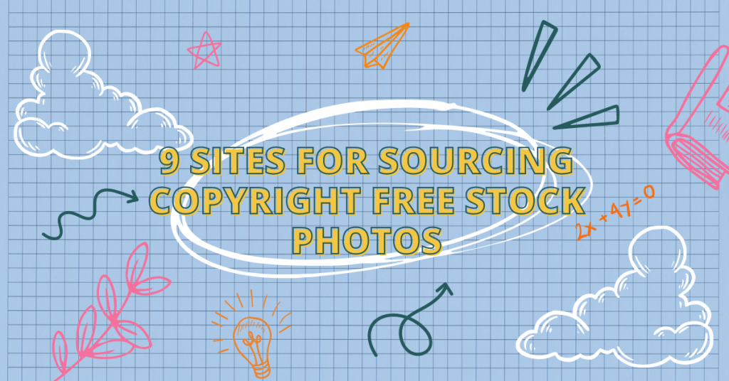 9 Sites for Sourcing Copyright Free Stock Photos